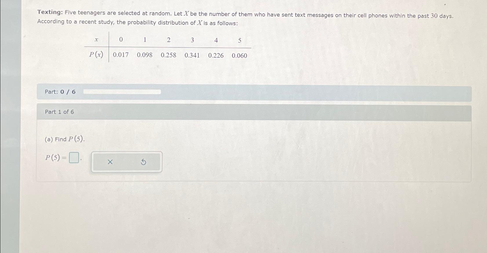 Solved Texting: Five teenagers are selected at random. Let x | Chegg.com