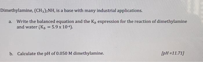 Solved Dimethylamine, (CH3)2NH, is a base with many | Chegg.com
