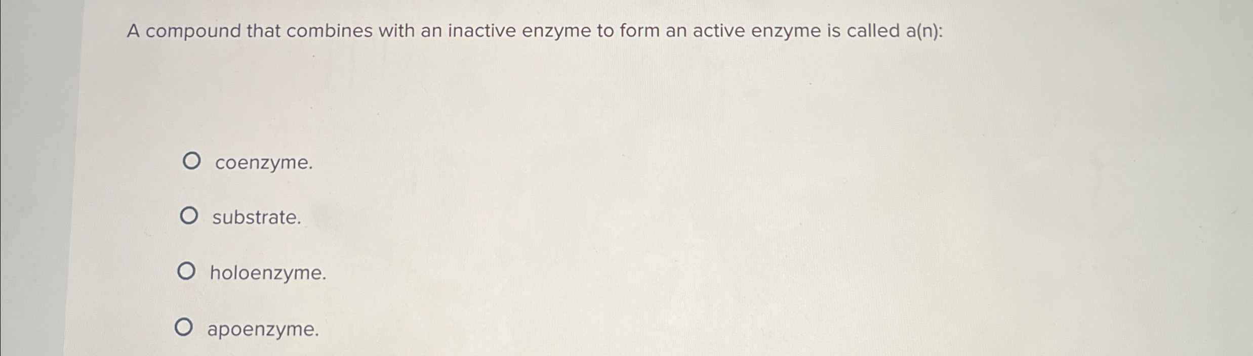 Solved A compound that combines with an inactive enzyme to | Chegg.com