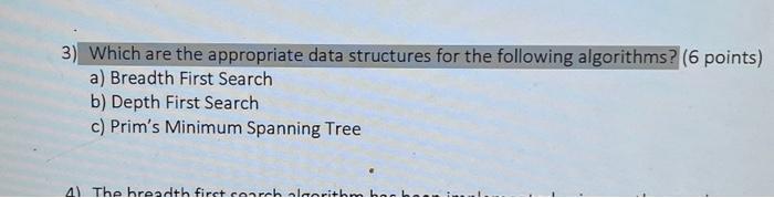 Solved 3) Which are the appropriate data structures for the | Chegg.com
