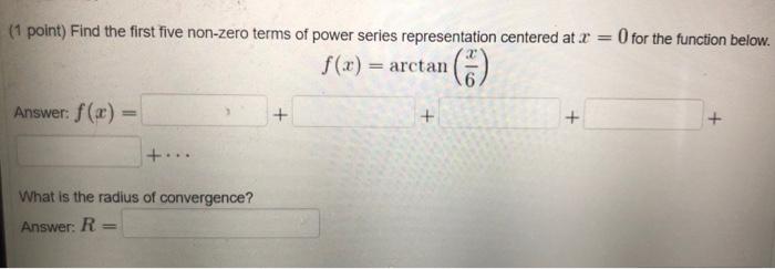 Solved (1 point) Find the first five non-zero terms of power | Chegg.com