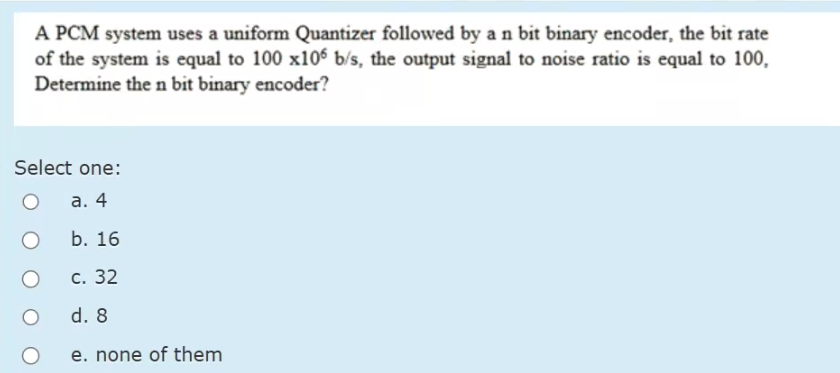 Solved A PCM system uses a uniform Quantizer followed by a | Chegg.com