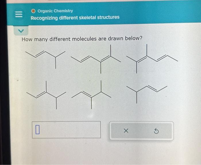 Solved How many different molecules are drawn below? ite | Chegg.com