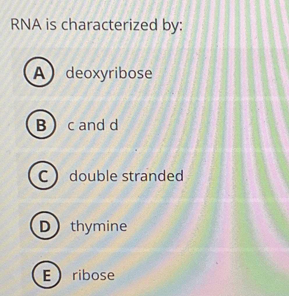 Solved RNA is characterized by:deoxyribosec and ddouble | Chegg.com