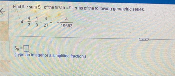 Solved Find the sum Sn of the first n=9 terms of the | Chegg.com