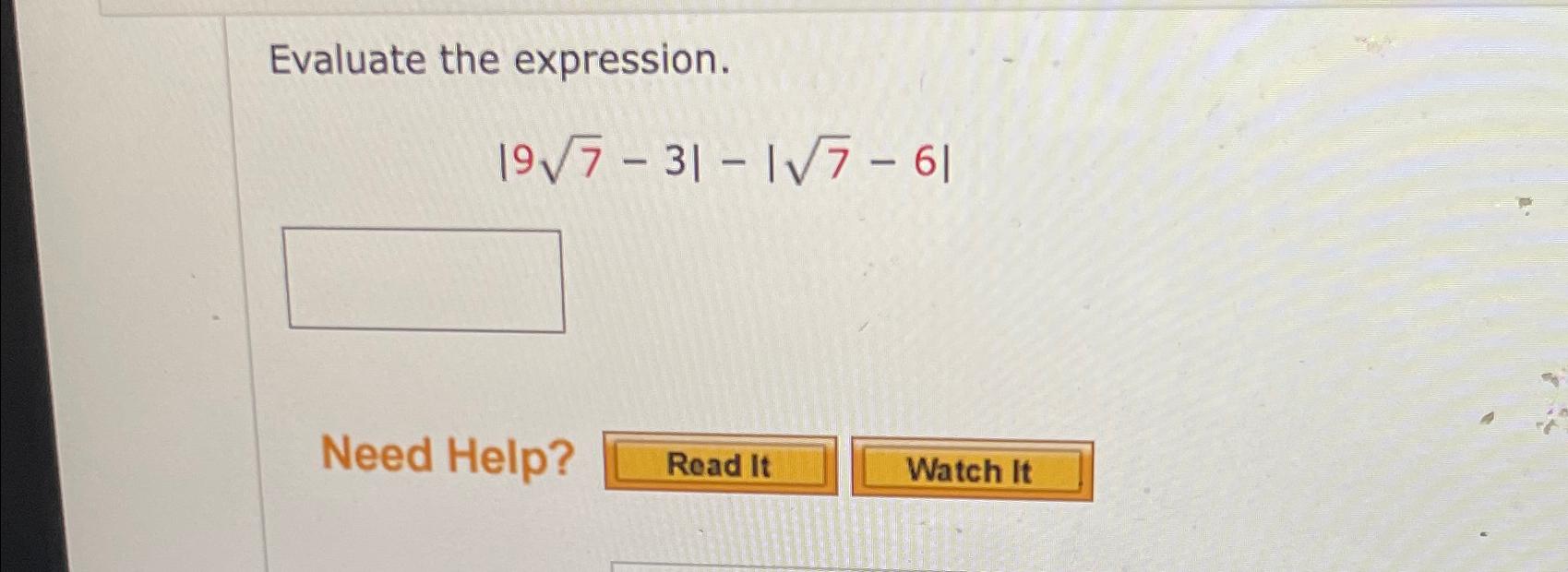 Solved Evaluate the expression.|972-3|-|72-6|Need Help? | Chegg.com