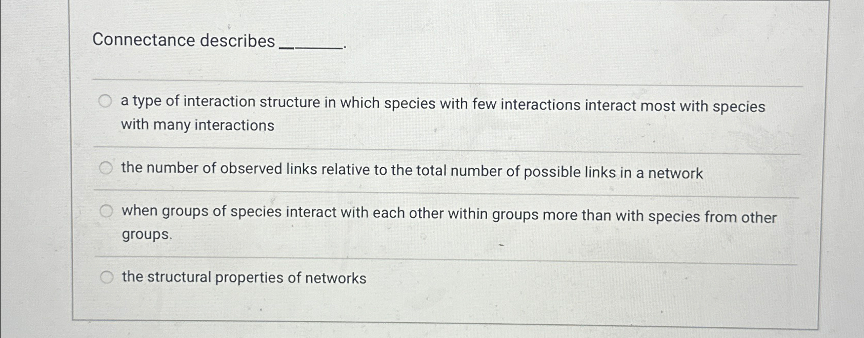 Solved Connectance describesa type of interaction structure | Chegg.com