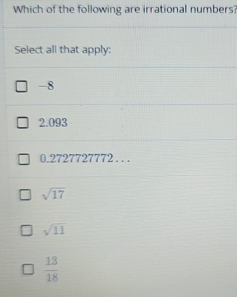 Solved Which of the following are irrational numbers?Select | Chegg.com