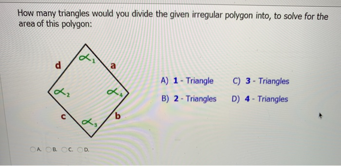 Solved How many triangles would you divide the given | Chegg.com