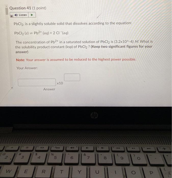 Solved Question 41 (1 point) Listen PbCl2, is a slightly | Chegg.com