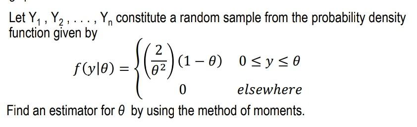 Solved Let Y1,Y2,…,Yn constitute a random sample from the | Chegg.com