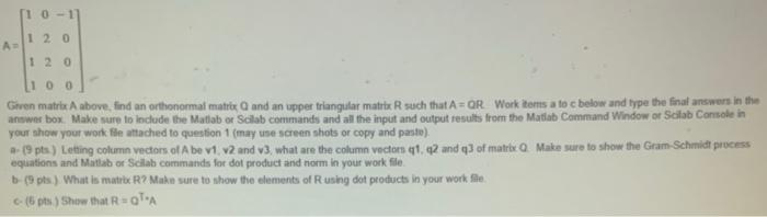 Solved Given matrix A above, find an orthonormal matrix Q | Chegg.com