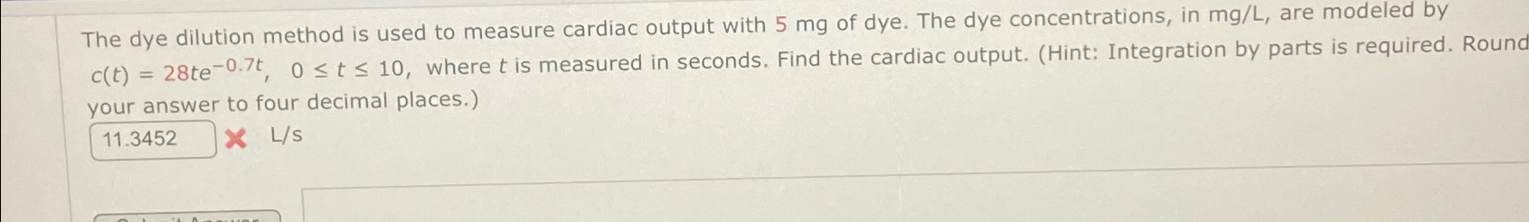 Solved The Dye Dilution Method Is Used To Measure Cardiac