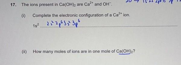 Solved 17. The ions present in Ca(OH)2 are Ca2+ and OH". (0) | Chegg.com