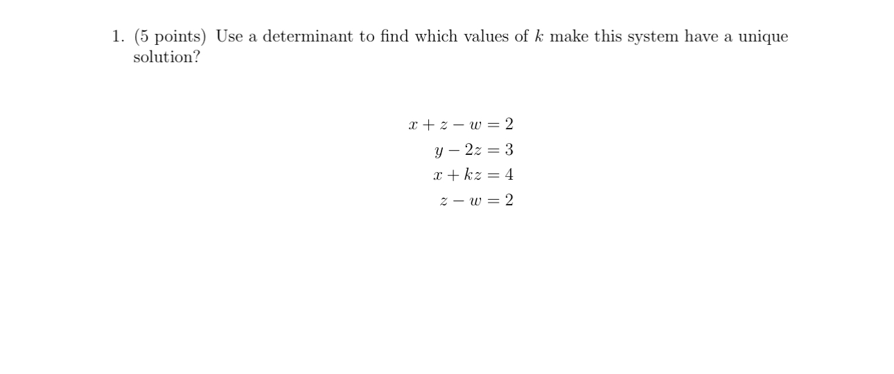 Solved (5 ﻿points) ﻿Use a determinant to find which values | Chegg.com