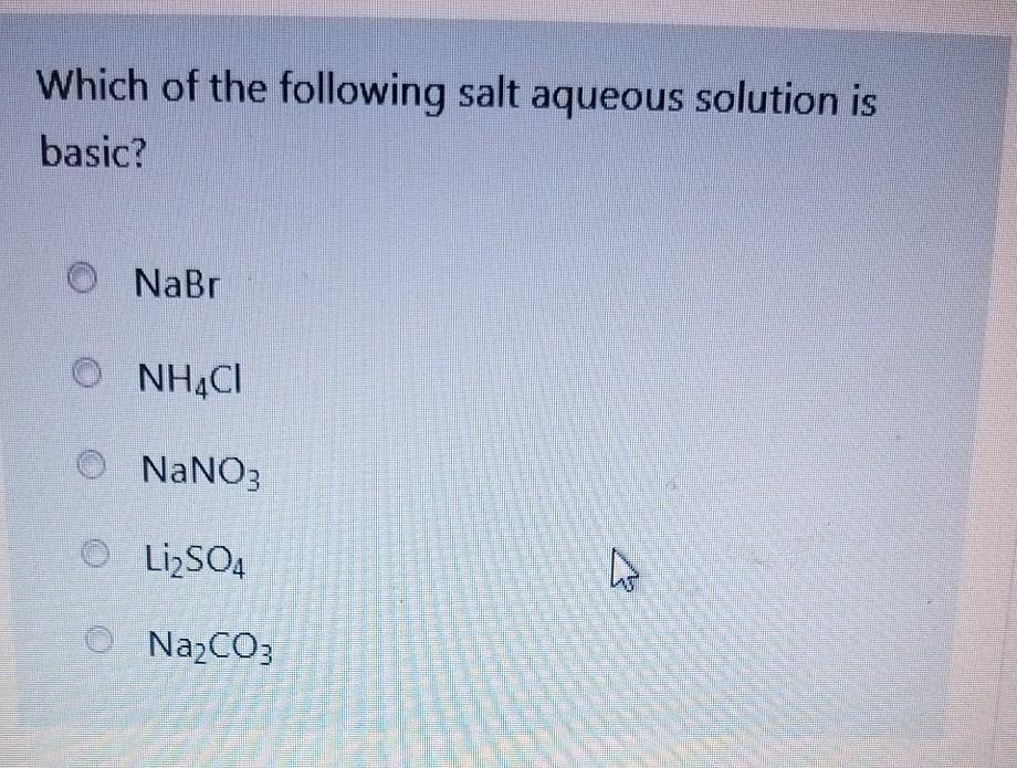 Solved Which of the following salt aqueous solution is | Chegg.com