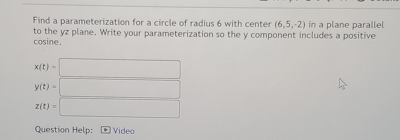 Solved Find a parameterization for a circle of radius 6 | Chegg.com
