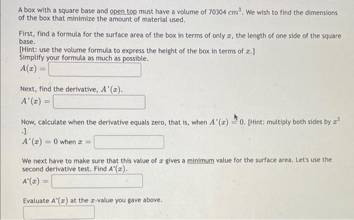 Solved " A box with a square base and open top must have a | Chegg.com