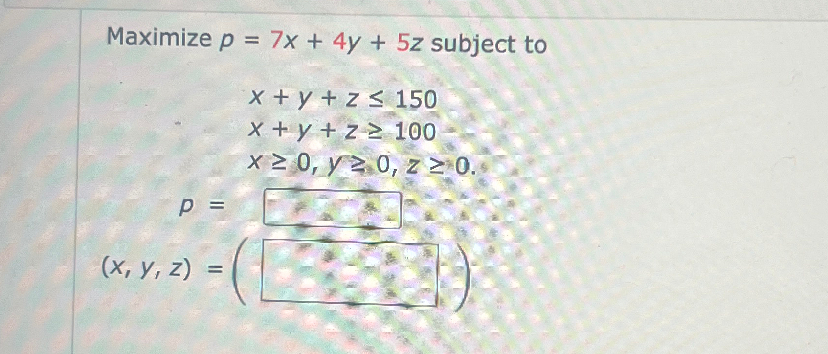 Solved Maximize P 7x 4y 5z ﻿subject To