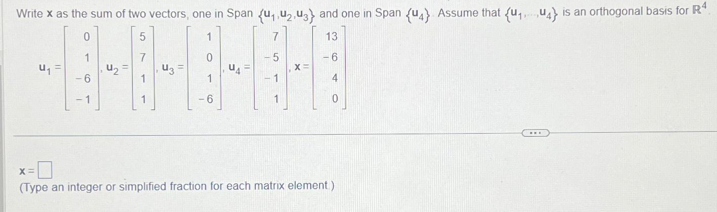 Solved Write x ﻿as the sum of two vectors, one in Span | Chegg.com