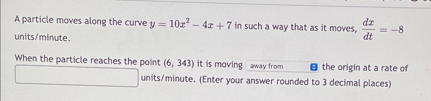 Solved A particle moves along the curve y=10x2-4x+7 ﻿in such | Chegg.com