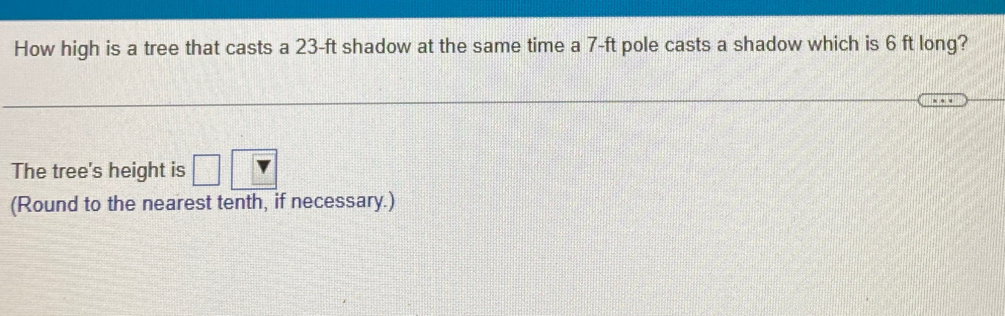 Solved How high is a tree that casts a 23-ft shadow at the | Chegg.com