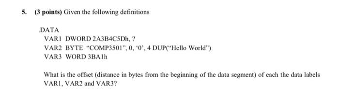Solved (3 points) Given the following definitions DATA VAR1 | Chegg.com