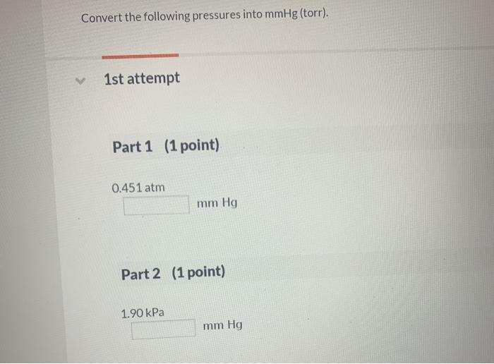 Solved Convert the following pressures into mmHg (torr). 1st | Chegg.com