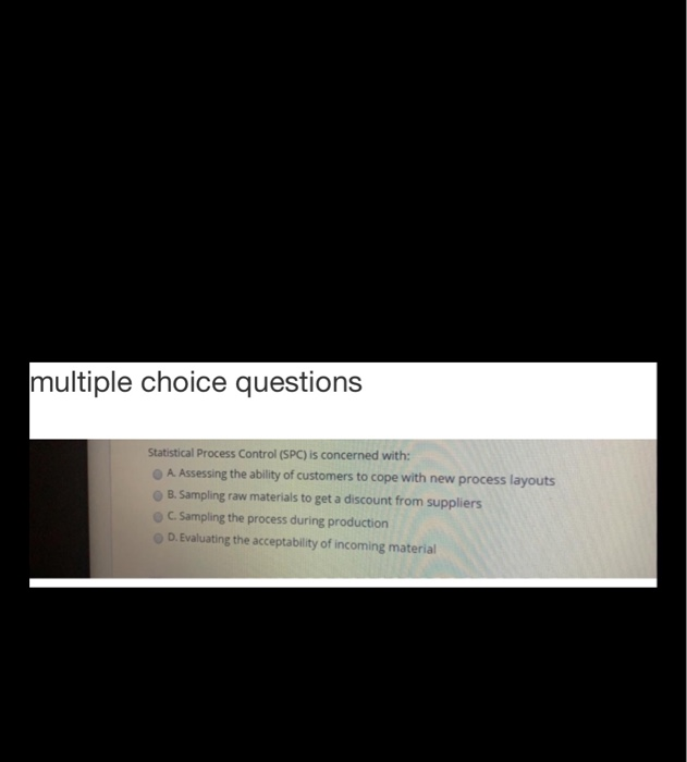 Solved multiple choice questions Statistical Process Control | Chegg.com
