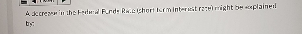 Solved A decrease in the Federal Funds Rate (short term | Chegg.com