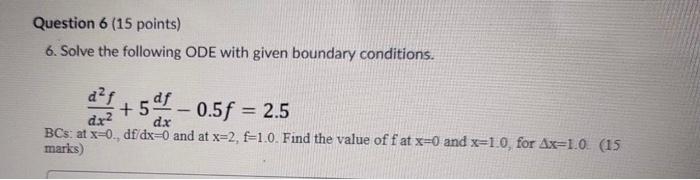 Solved Question 6 (15 points) 6. Solve the following ODE | Chegg.com