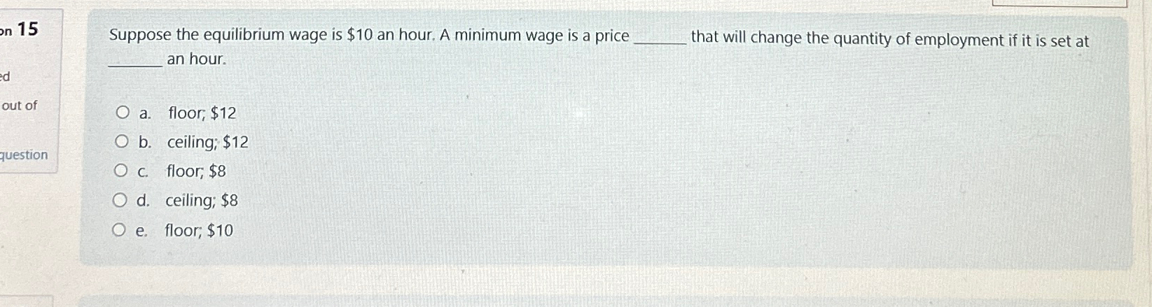 Solved Suppose the equilibrium wage is $10 ﻿an hour. A | Chegg.com