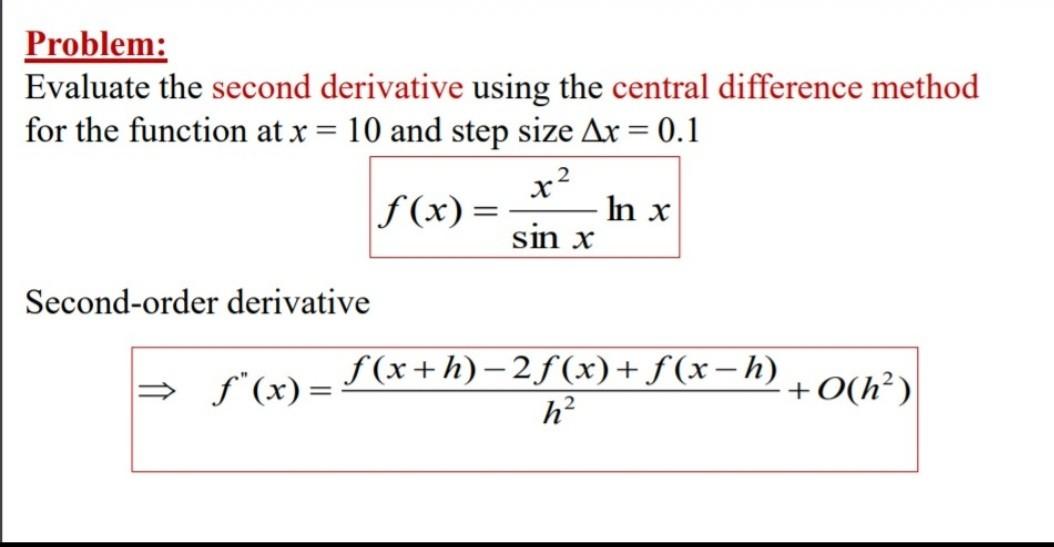 Solved Problem: Evaluate the second derivative using the | Chegg.com