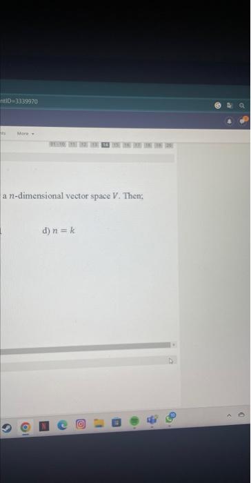 Solved Let S={v1,v2,…,vk} and T={w1,w2,…,wn} both be bases | Chegg.com