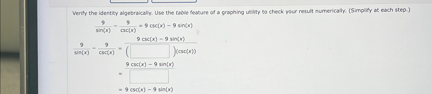 Solved Verify the identity algebraically. Use the table | Chegg.com