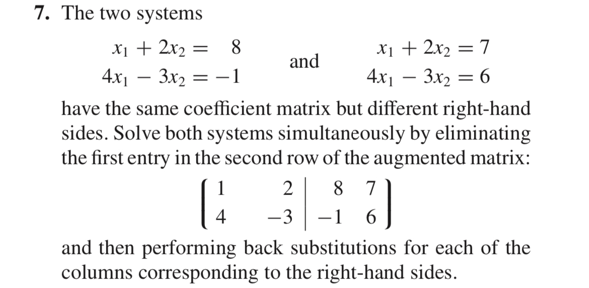 Solved The two systemsx1+2x2=84x1-3x2=-1 ﻿and | Chegg.com