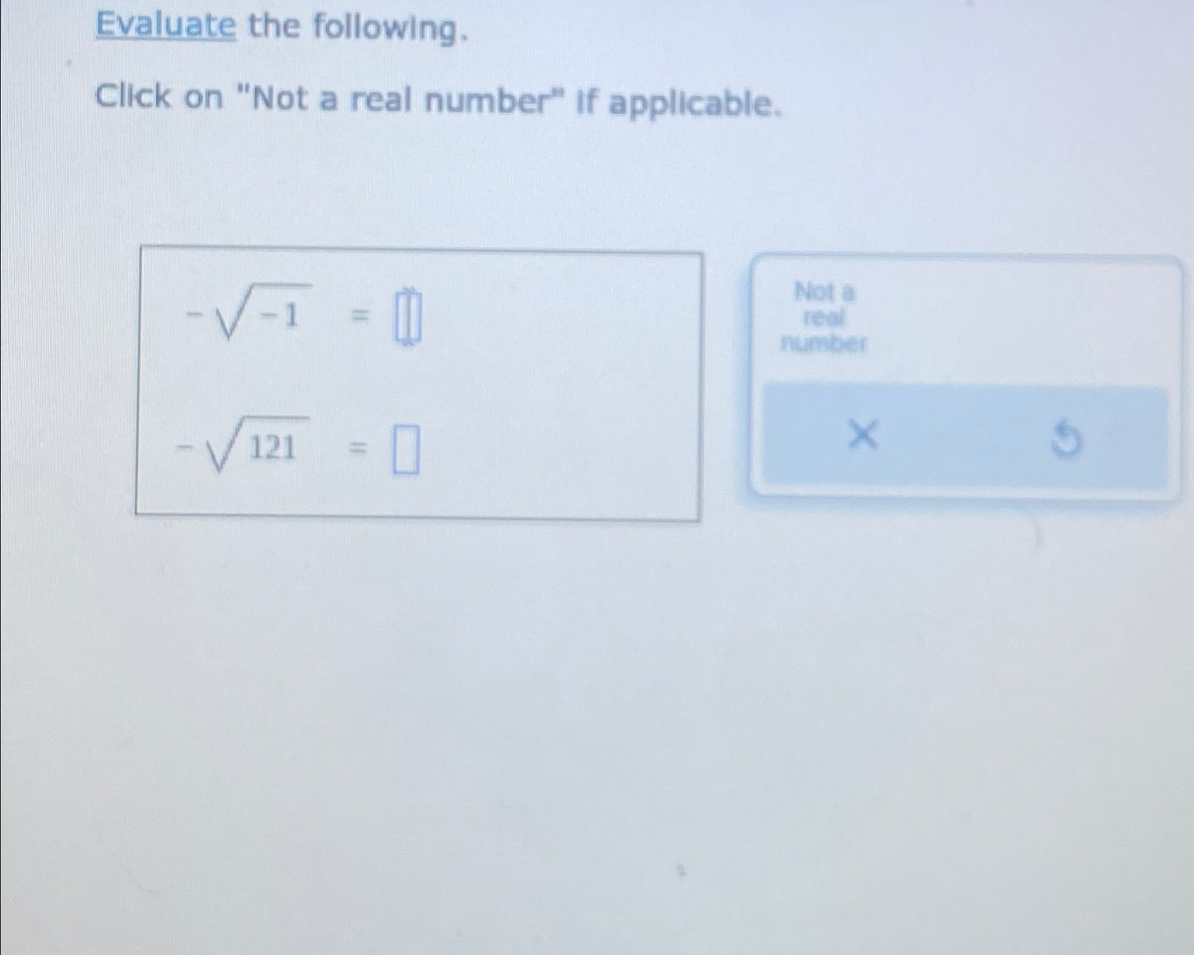 Solved Evaluate the following.Click on "Not a real number" | Chegg.com