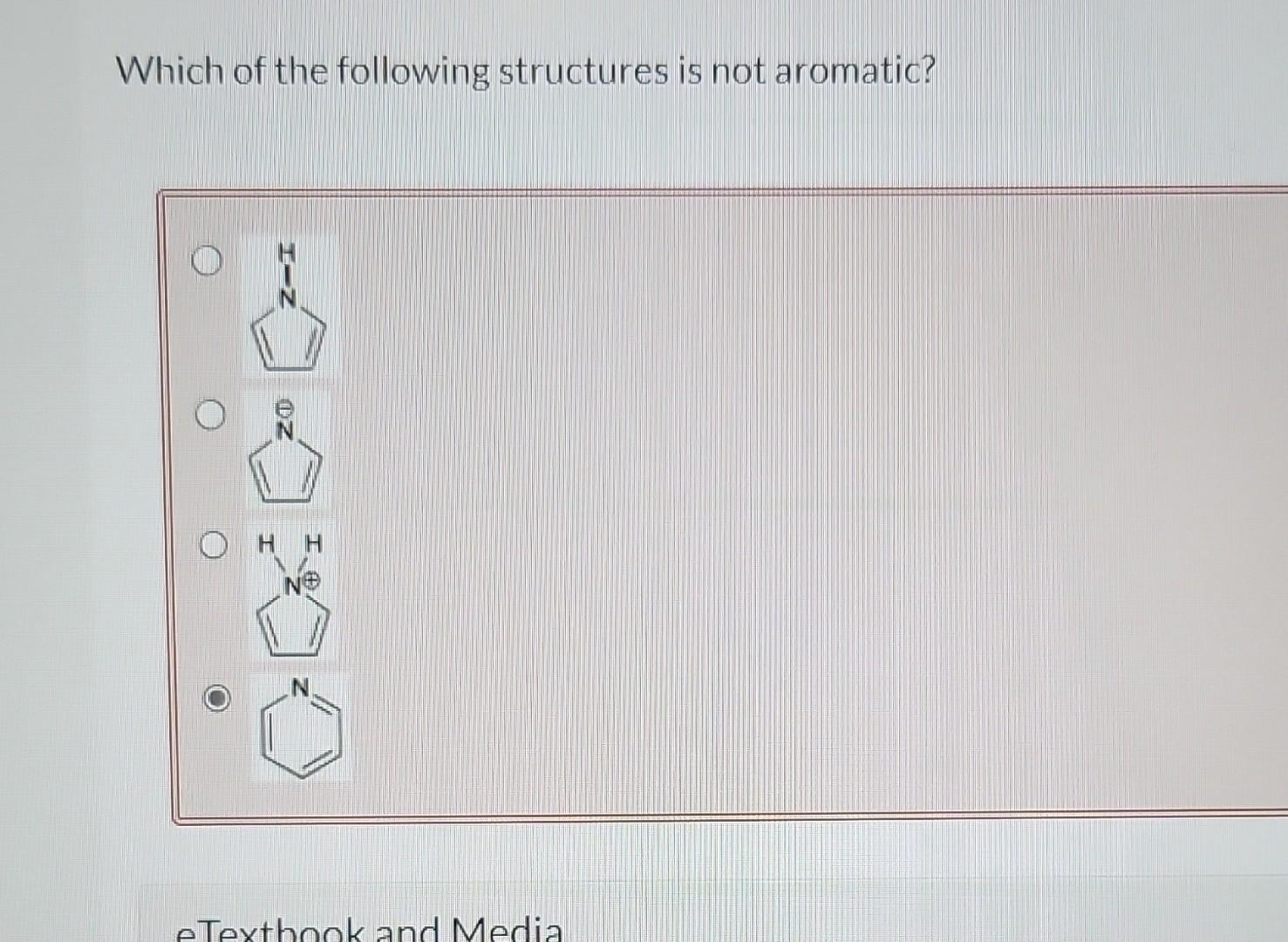 Solved Which of the following structures is not aromatic? | Chegg.com