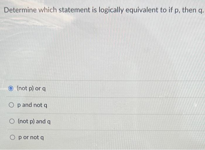 Solved determine which statement is logically equivalent to | Chegg.com