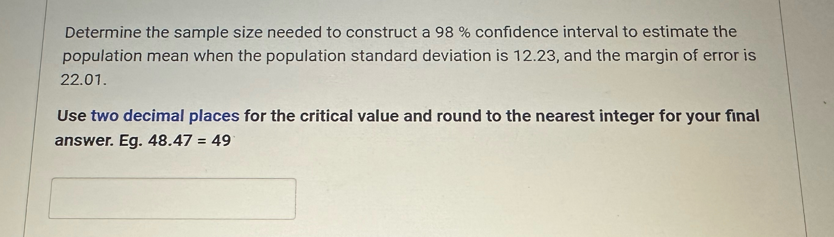 Solved Determine the sample size needed to construct a 98% | Chegg.com