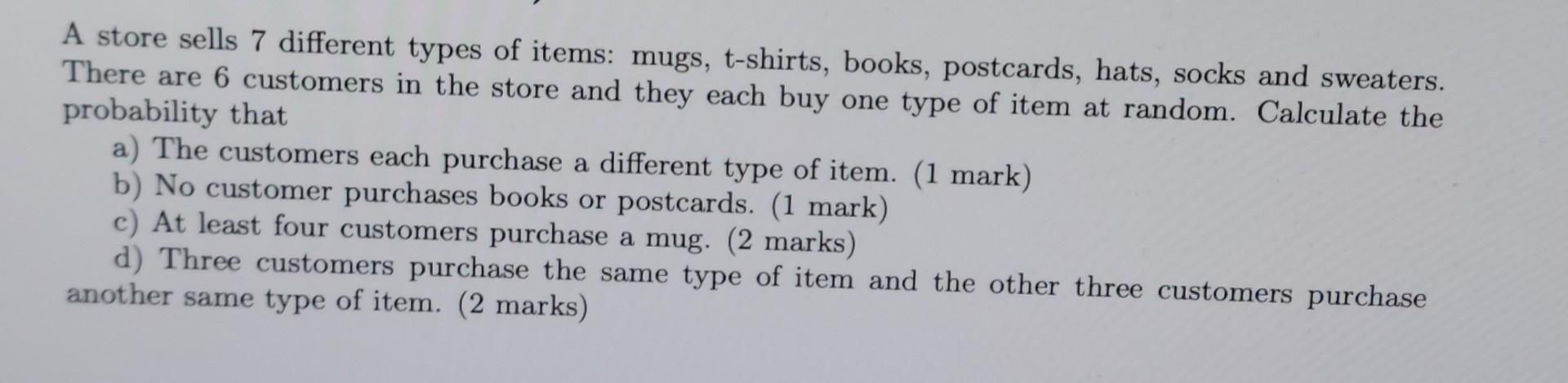 Solved A store sells 7 different types of items: mugs, | Chegg.com