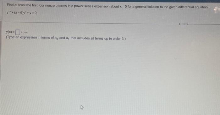 Solved Find at least the first four nonzero terms in a power | Chegg.com