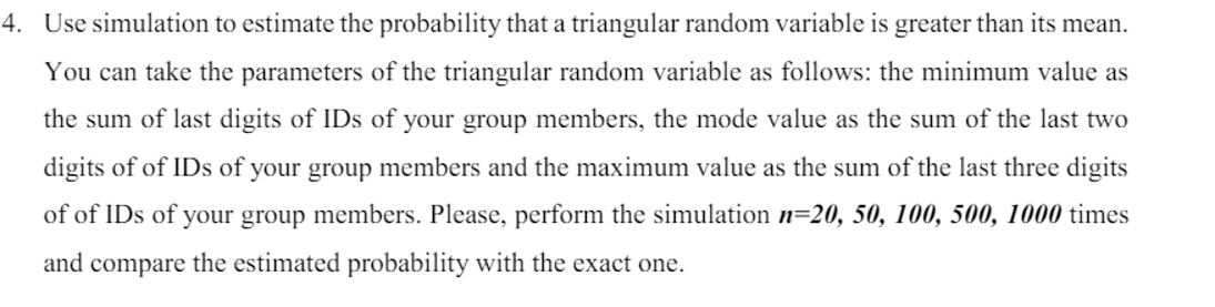 Solved Use simulation to estimate the probability that a | Chegg.com