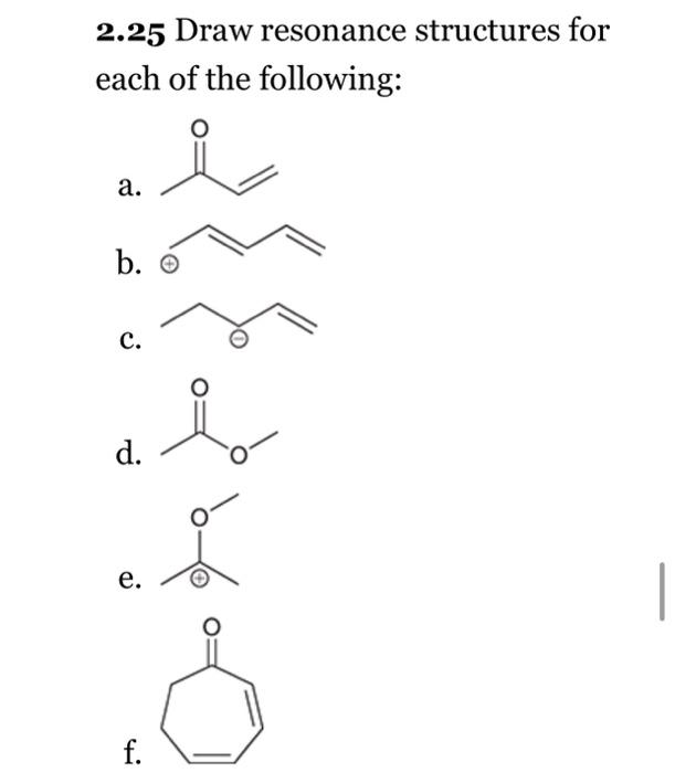 2.25 Draw resonance structures for each of the | Chegg.com
