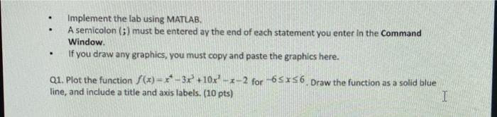 Solved . Implement the lab using MATLAB. A semicolon (;) | Chegg.com