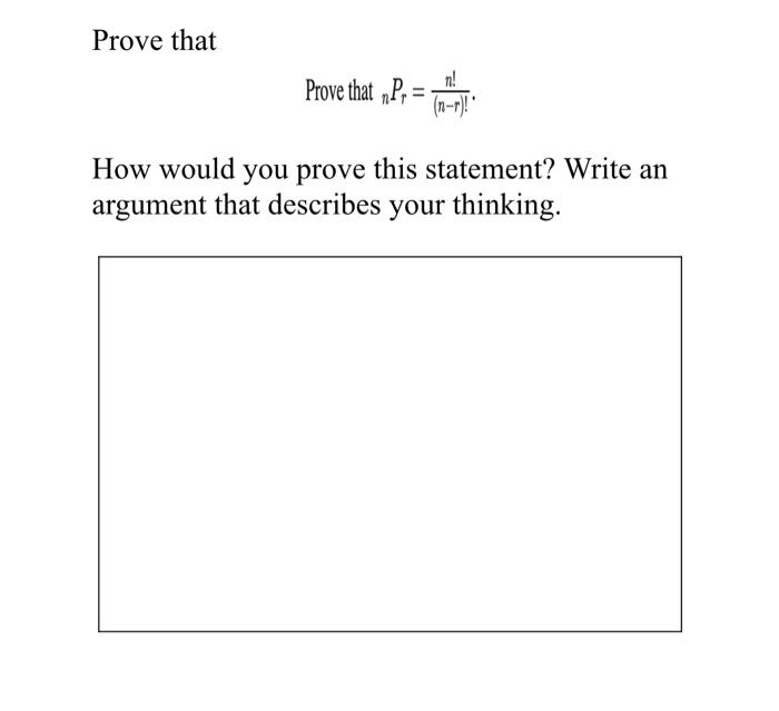 Solved Prove that Prove that nPr=(n−r)!n!. How would you | Chegg.com