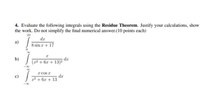Solved 4. Evaluate the following integrals using the Residue | Chegg.com