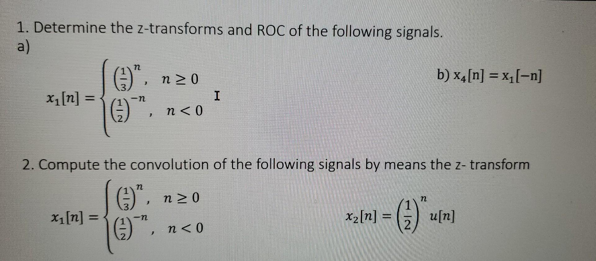 Solved 1. Determine the z-transforms and ROC of the | Chegg.com