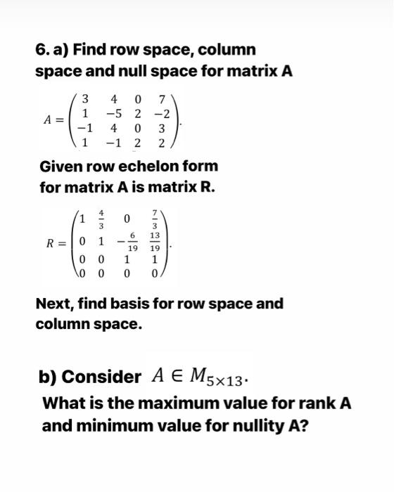 Solved 6. a) Find row space, column space and null space for | Chegg.com