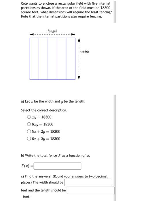 Solved Cole wants to enclose a rectangular field with five | Chegg.com